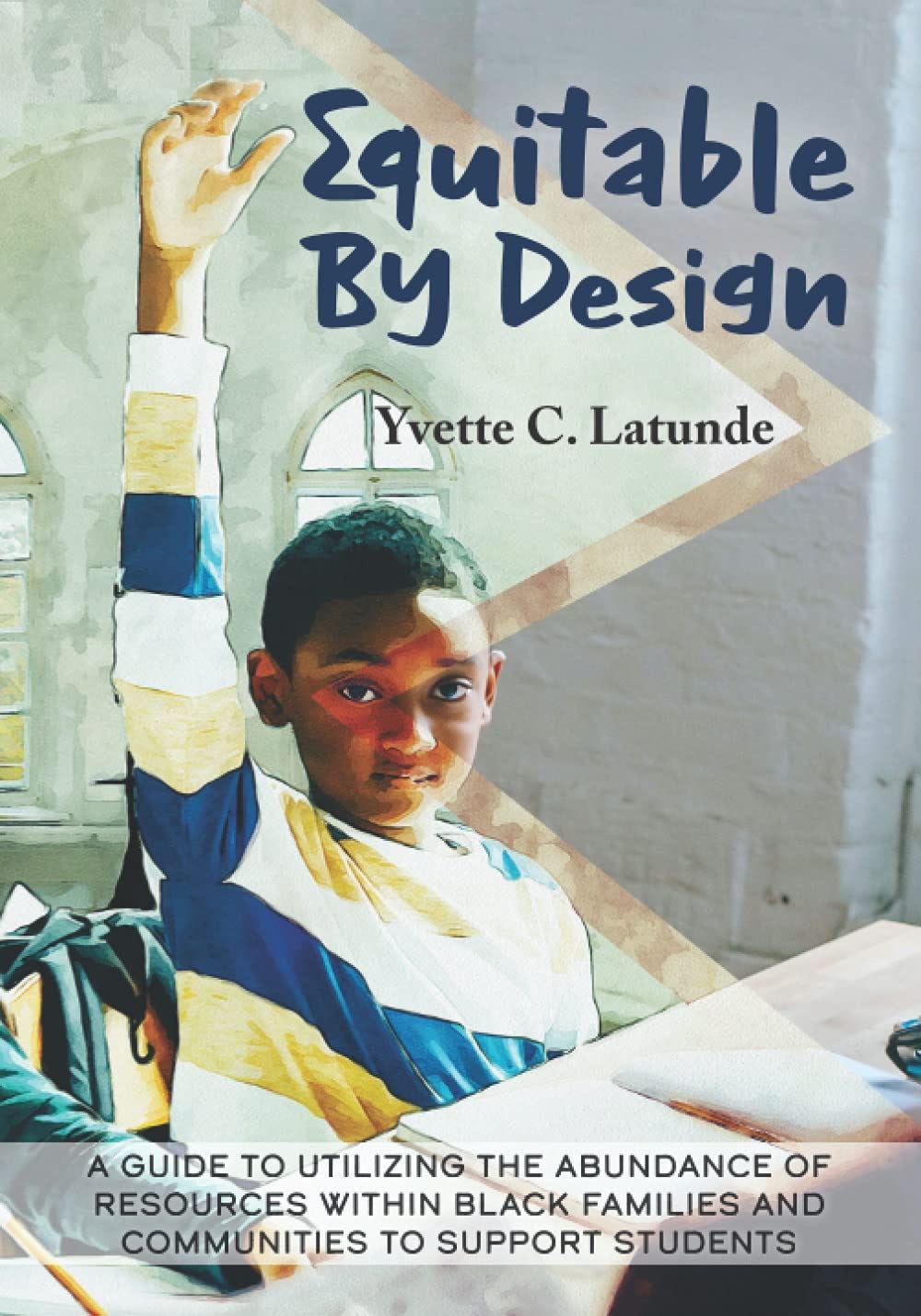 [READ] Equitable By Design: A Guide to Utilizing the Abundance of ...