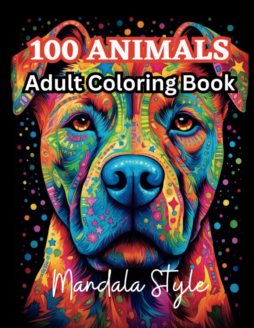 READ/DOWNLOAD 100 Animals Adult Coloring Book: Mandala Style FULL BOOK ...