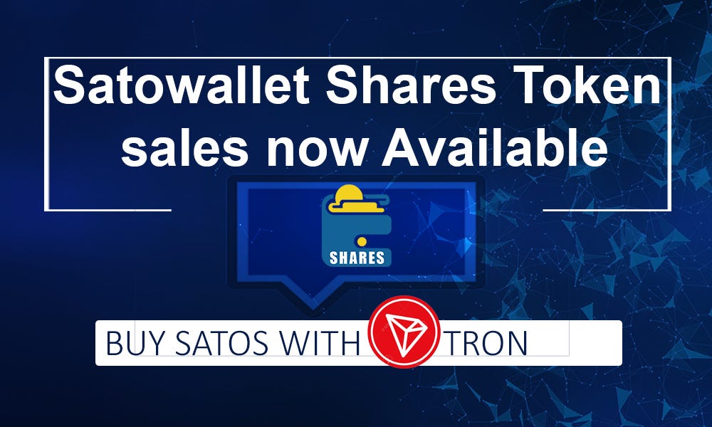 TRON Becomes a Payment Means for Satowallet Shares (SATOS) | by ...