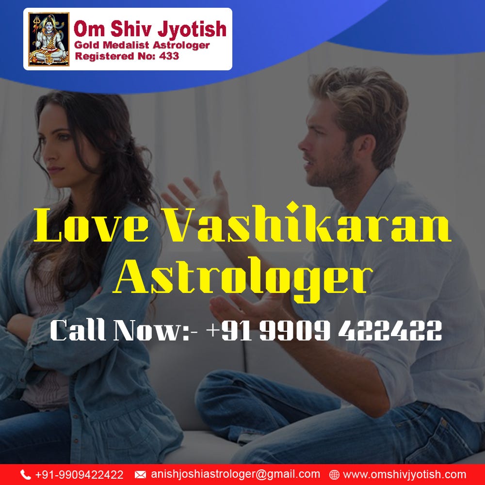 Love Vashikaran Specialist In Ahmedabad | Om Shiv Jyotish - Om Shiv Jyotish - Medium