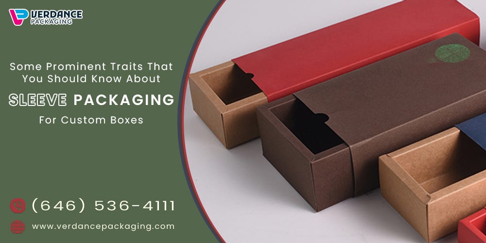 Some Prominent Traits That You Should Know About Sleeve Packaging For Custom Boxes | by Custom ...