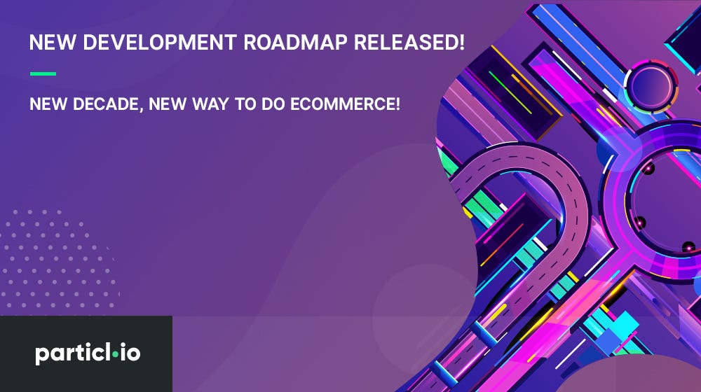 New Development Roadmap Released! | by Crypto Guard | Particl News | Medium
