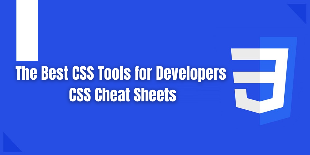 The Best CSS Tools for Developers | CSS Cheat Sheets | by Kevin Gabeci ...