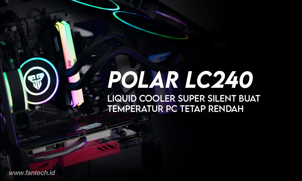 Liquid Cooler Fantech LC240. Liquid Cooler Bagi para penggemar PC… | by ...