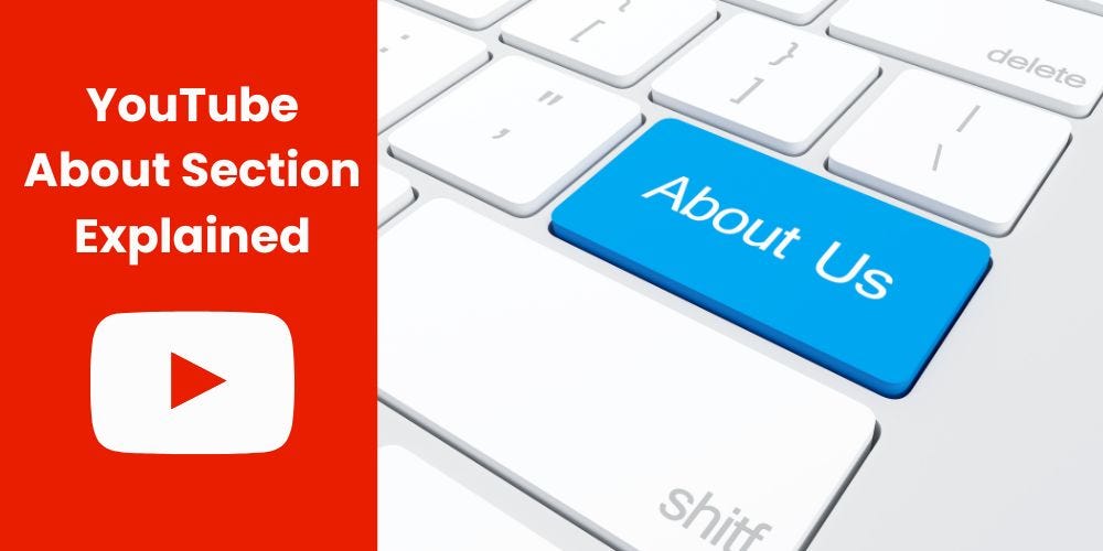 Creating an Effective YouTube “About Section” for Your Channel (Lecture ...