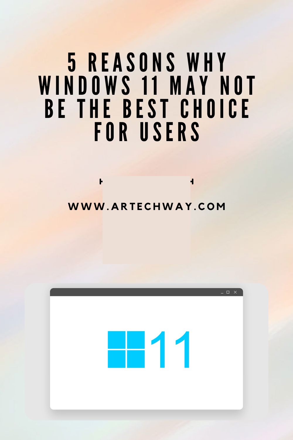 5 Reasons Why Windows 11 May Not Be the Best Choice for Users | by ...