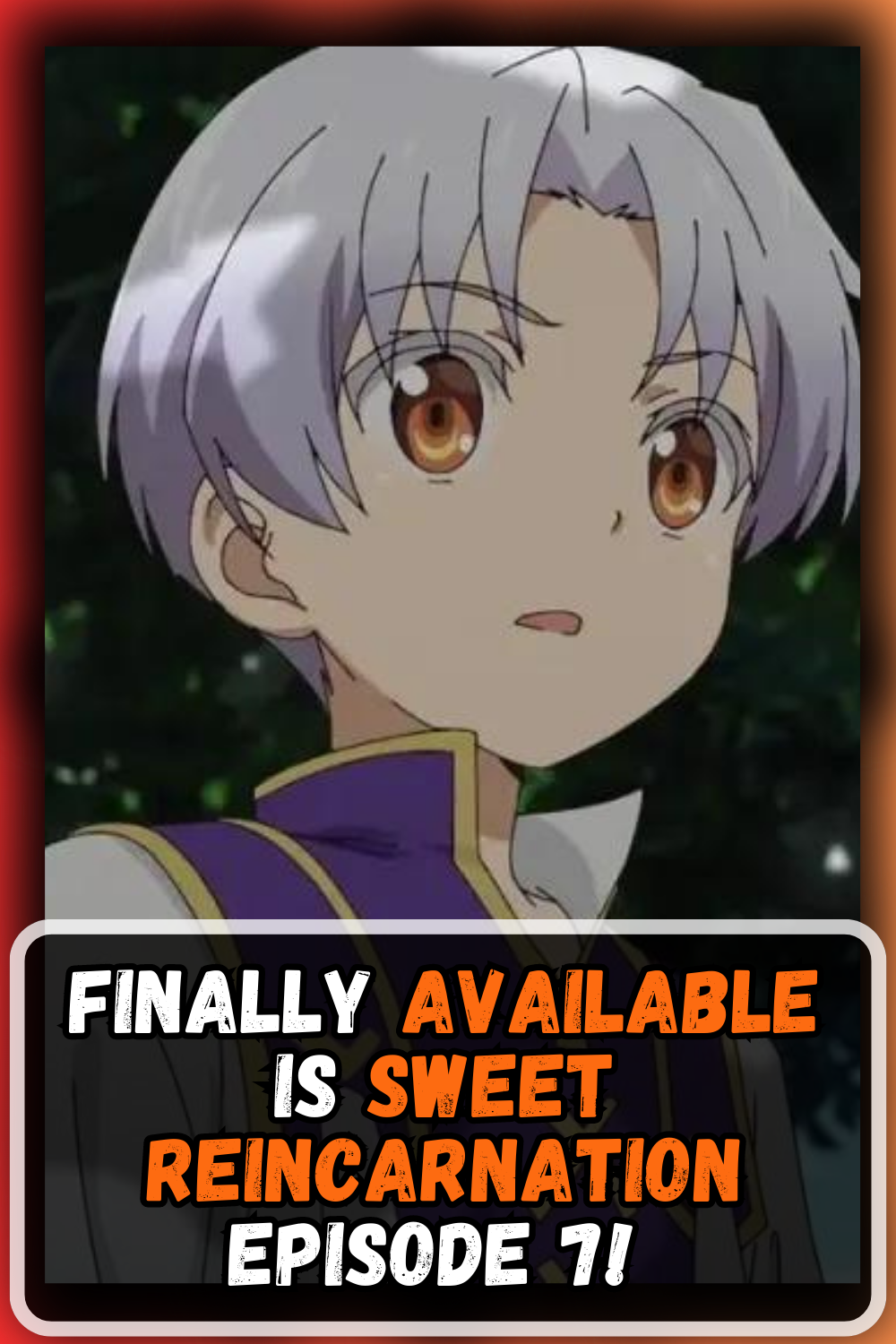 Finally Available Is Sweet Reincarnation Episode 7! | by FunAnimeZone ...