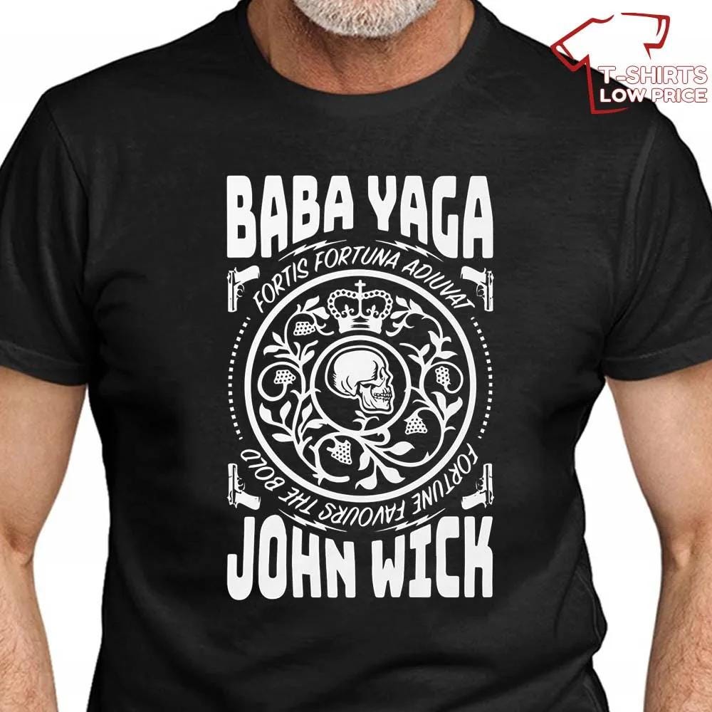 Baba Yaga John Wick Shirt Baba Yaga A Character From Slavic By Luis S Fossum May 2024