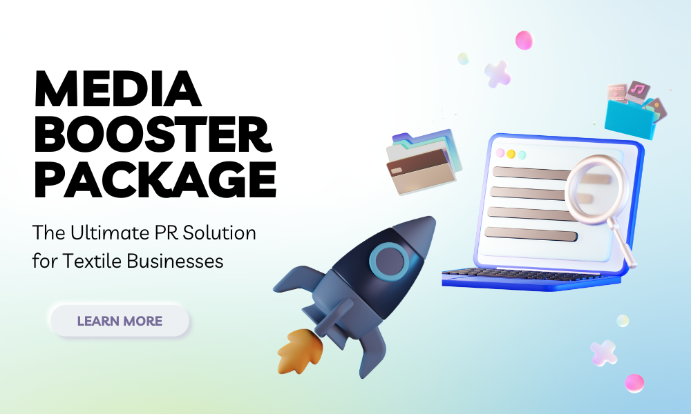 Media Booster Package: Elevate Your Textile PR | Medium