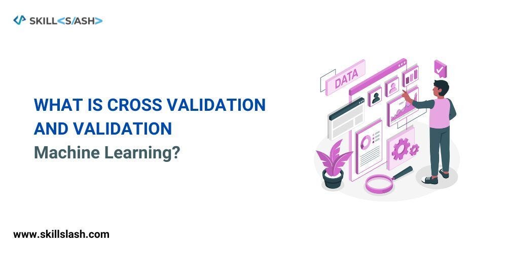 What is Cross-Validation and Validation in Machine Learning? | by Diksha | Medium