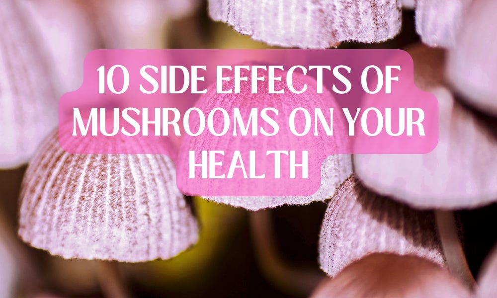 10 Side Effects Of Mushrooms On Your Health | by Kennedy Wilson | Nov ...