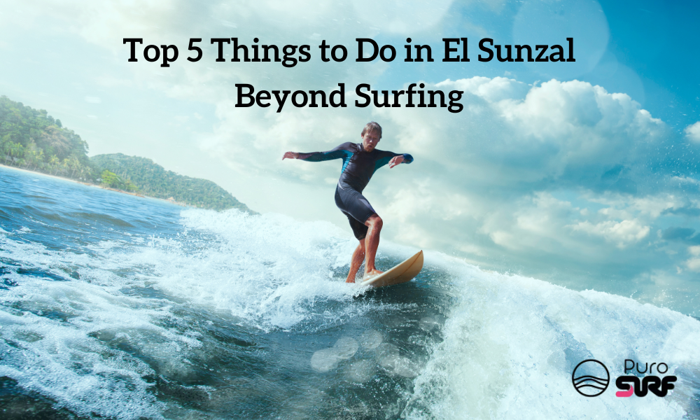Top 5 Things to Do in El Sunzal Beyond Surfing | by Purosurf | Medium