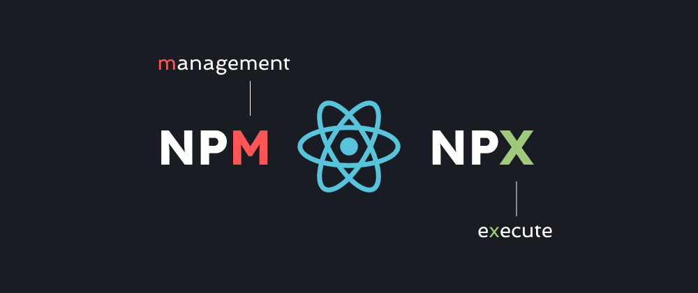 Enhancing React Development with npx: A Comparison with npm | by Parth ...