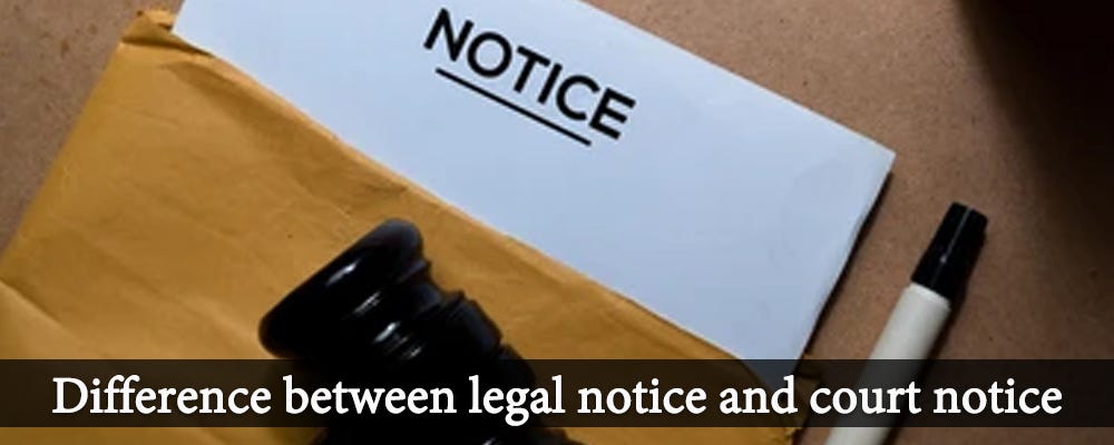What Is The Difference Between Legal Notice And Court Notice? | by ...