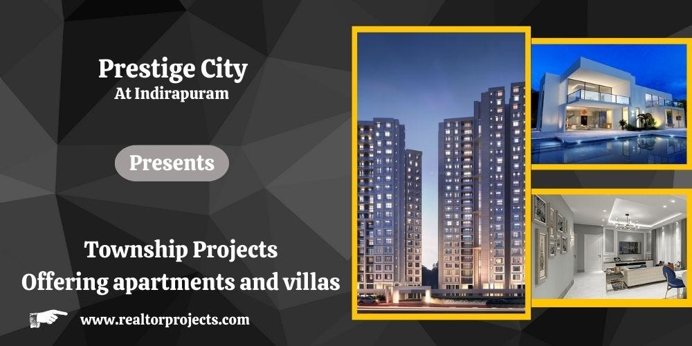 Prestige City Indirapuram In Ghaziabad — We Hold the Key to Your New ...