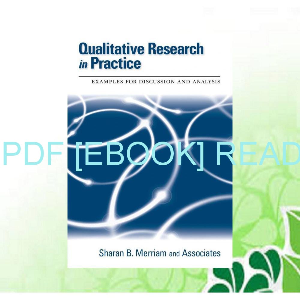 [READ EBOOK] PDF Qualitative Research in Practice: Examples for ...