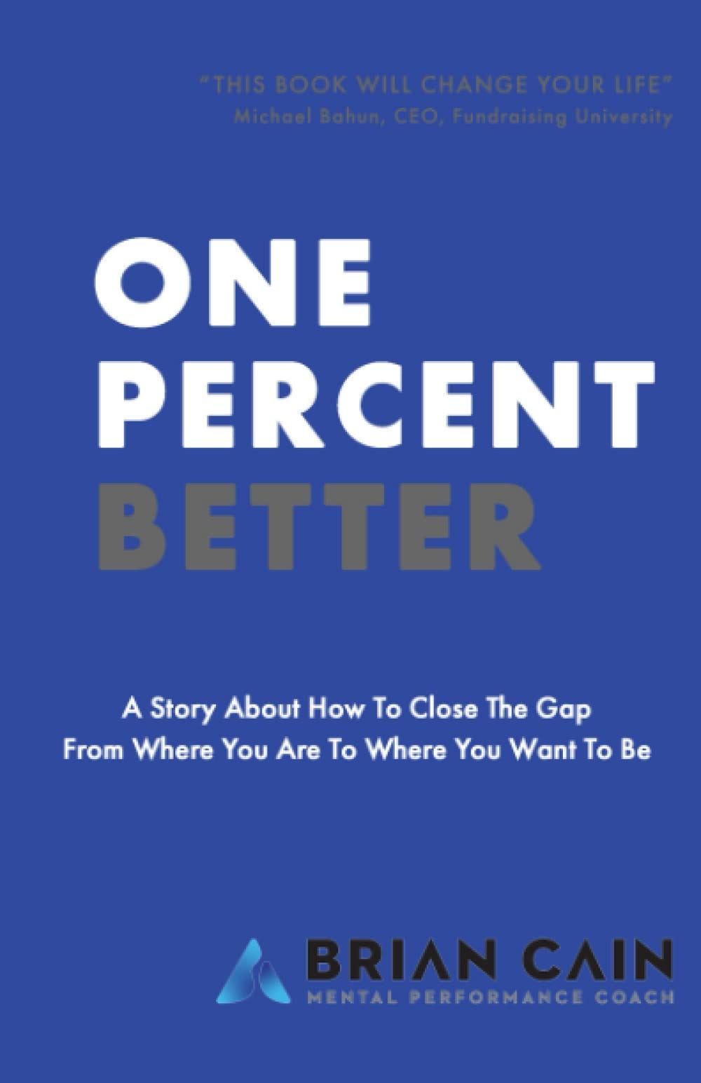 [DOWNLOAD] One Percent Better: A Story About How To Close The Gap From ...