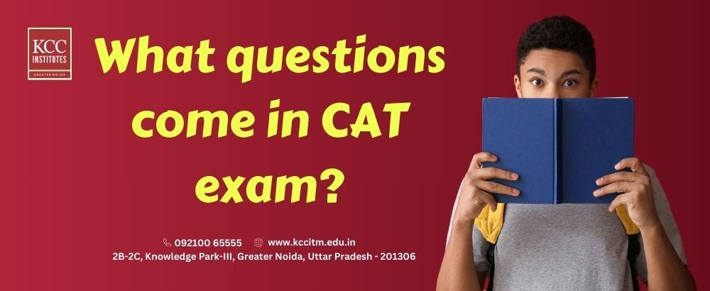 What questions come in CAT exam?. CAT or Common Admission Test, which ...