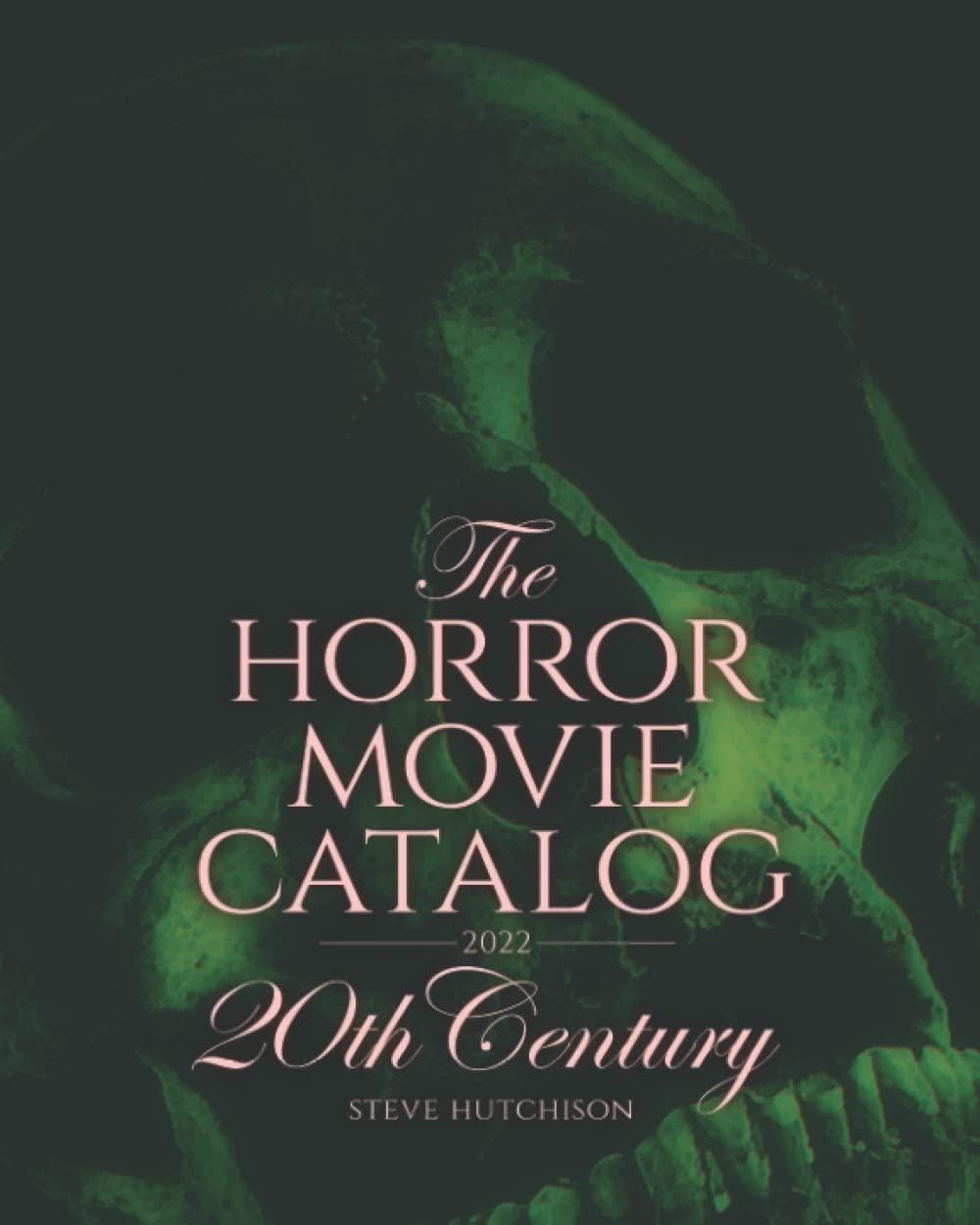 PDF The Horror Movie Catalog: 20th Century (2022 Edition) (Skull Books ...