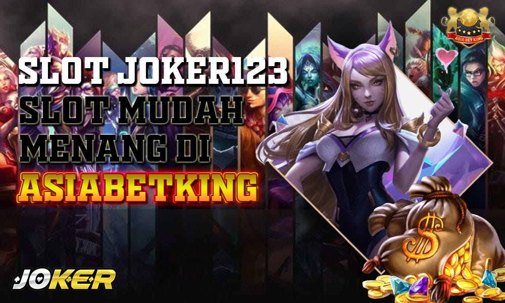 Slot Joker123: Slot Mudah Menang di Asiabetking - avokado - Medium