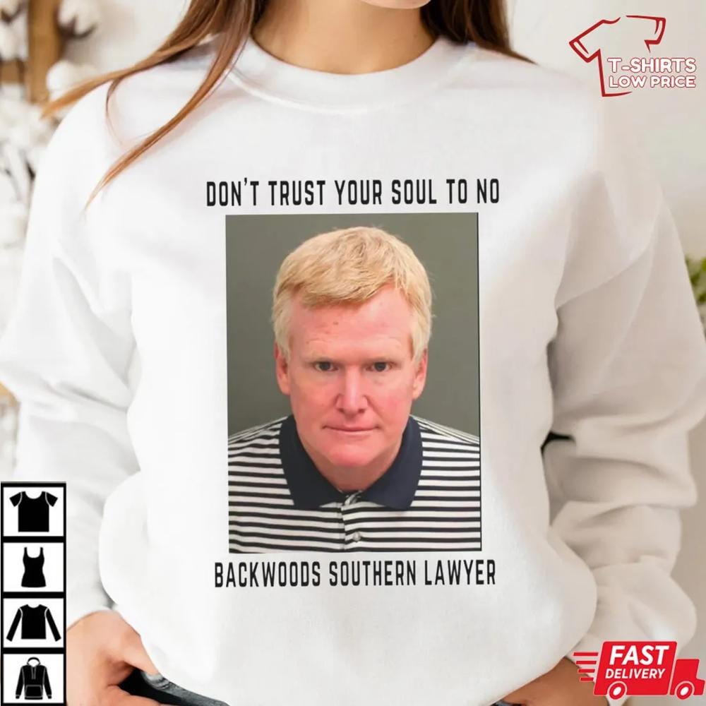 Alex Murdaugh Sweatshirt. More Than Just a Sweatshirt: Wear Your… | by ...