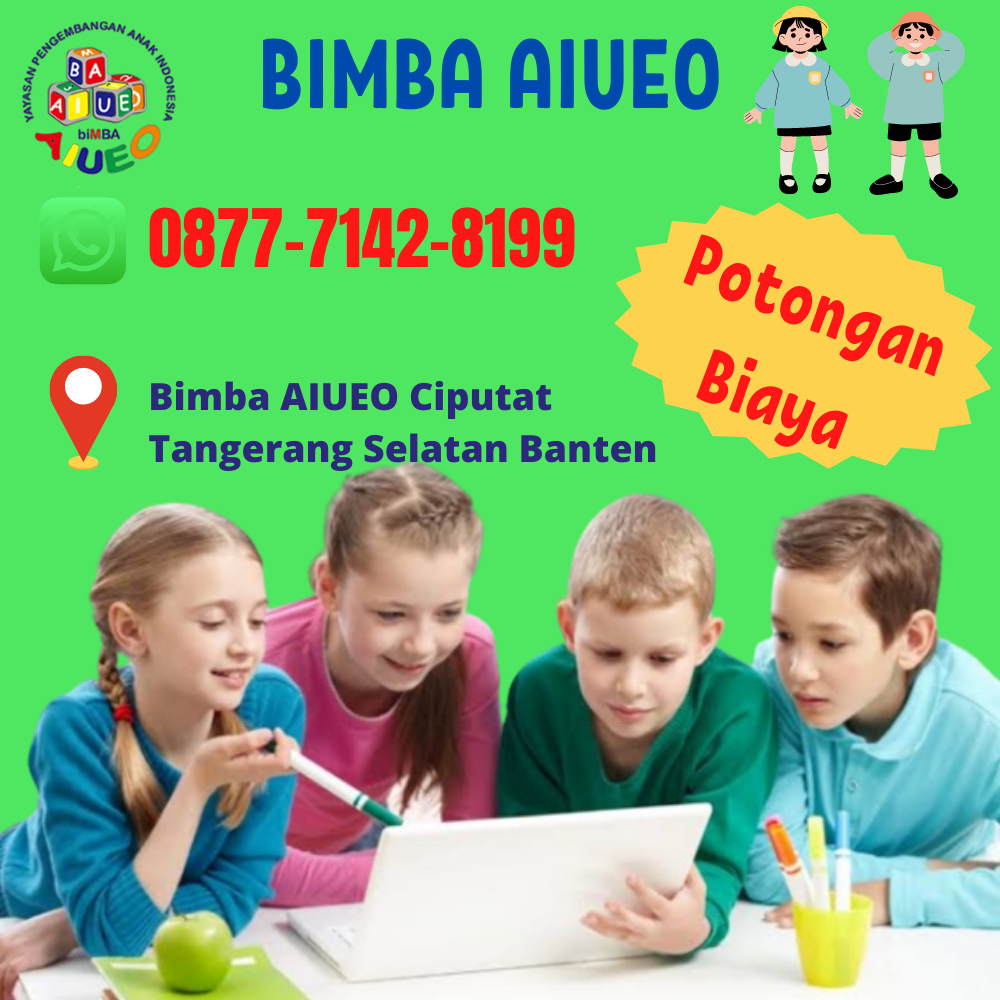 POTONGAN BIAYA, Call 0877–7142–8199, Pendaftaran Bimba AIUEO Ciputat bIMBA AIUEO Rawa Buntu ...