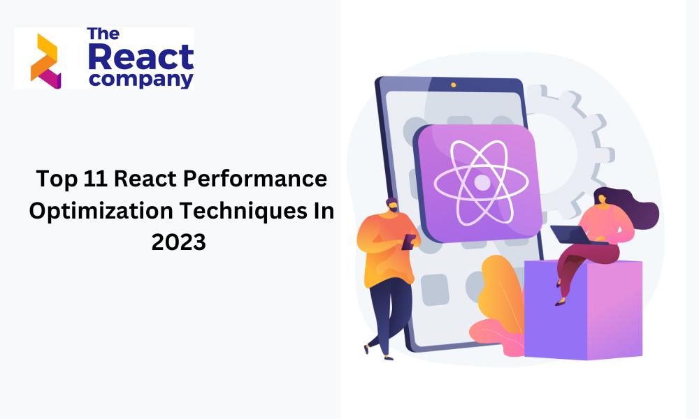 Best 11 React Efficiency Optimization Tactics in 2023 | by Reactcompany | Medium