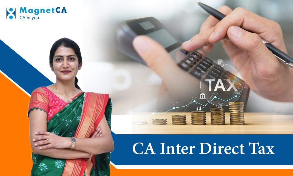 What To Expect in the CA Inter Direct Tax Exam? A Practical Guide | by ...