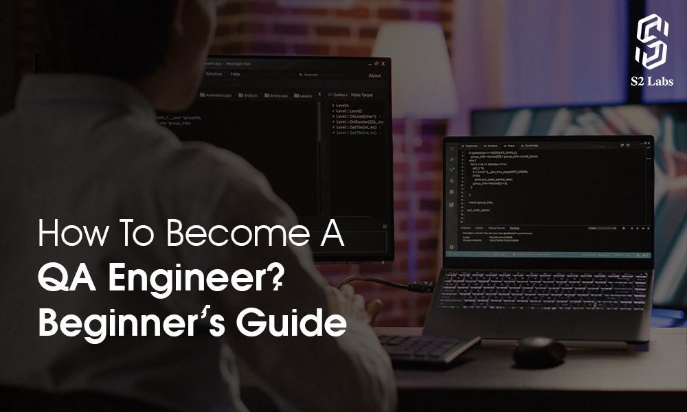 Demystifying The Qa Engineer Your Guide To A Fulfilling Career By 2labs Mar 2024 Medium