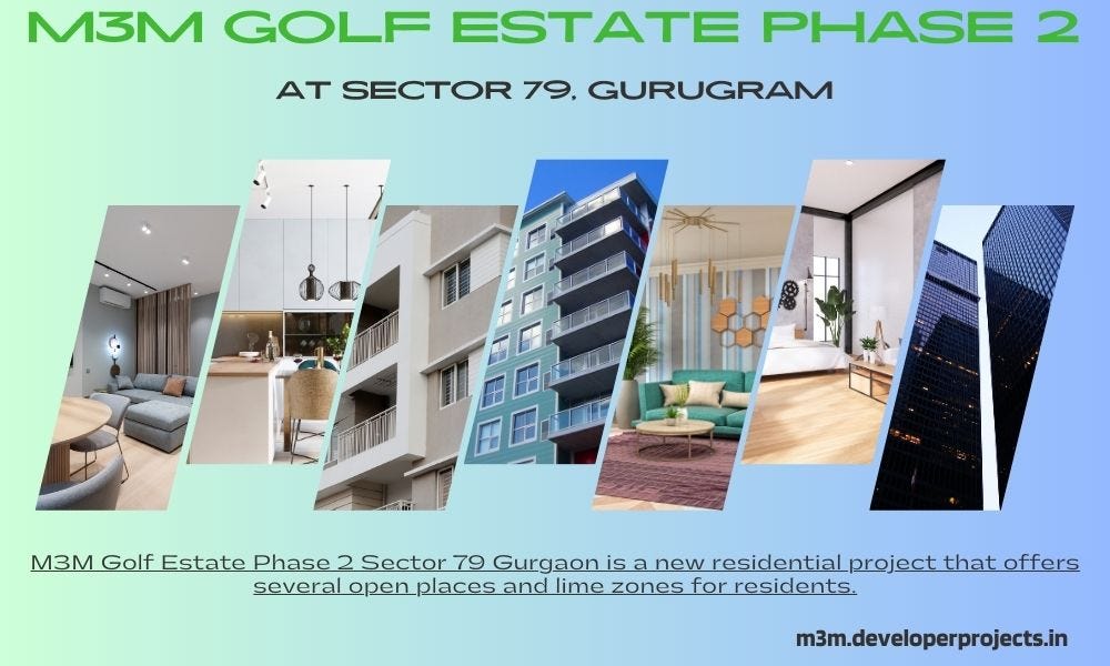 M3M Golf Estate Phase 2 Gurugram | Where Luxury Meets Convenience | by ...