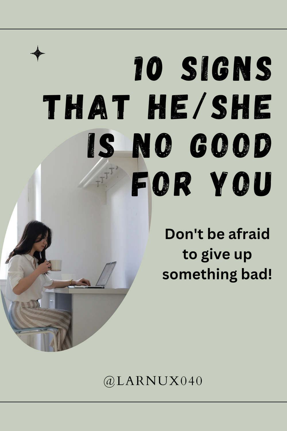 10 Signs that he/she is no good for you. Don’t be afraid to give up ...