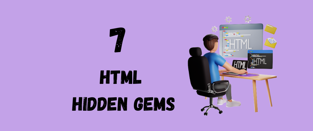 7 HTML Hidden Gems: HTML Tags You Should Know About | by devShefali | Stackademic