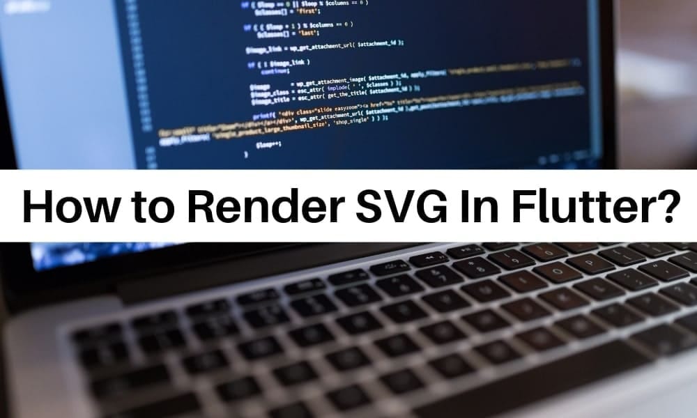 How to Render SVG In Flutter? | Medium