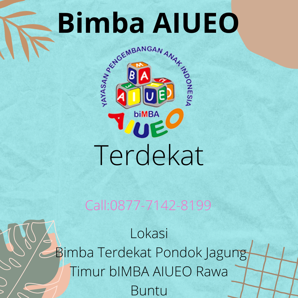 TERDEKAT, Call 0877–7142–8199, Bimba Terdekat Pondok Jagung Timur bIMBA AIUEO Rawa Buntu KLIK WA ...
