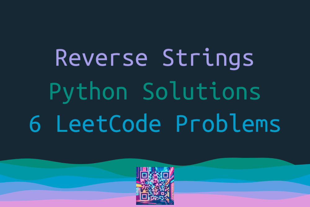 Reverse Strings With Python Qasdet Interview Questions— 6 Leetcode By Lana Begunova Medium 9360