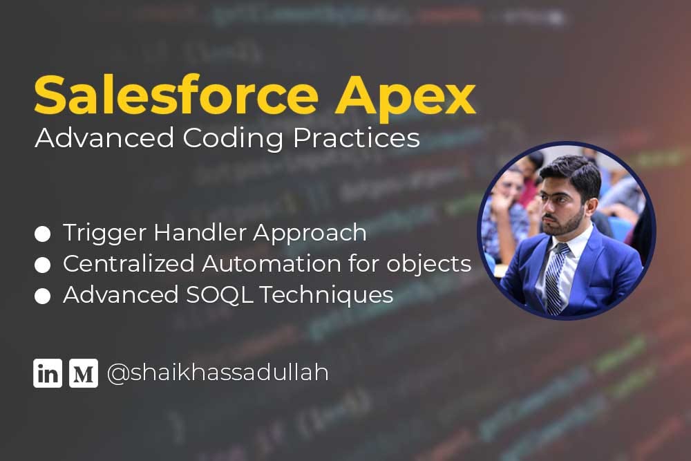 Salesforce Apex: Advanced Developer Tips to Ensure Code Quality (P-1) | by Shaikh Assadullah ...