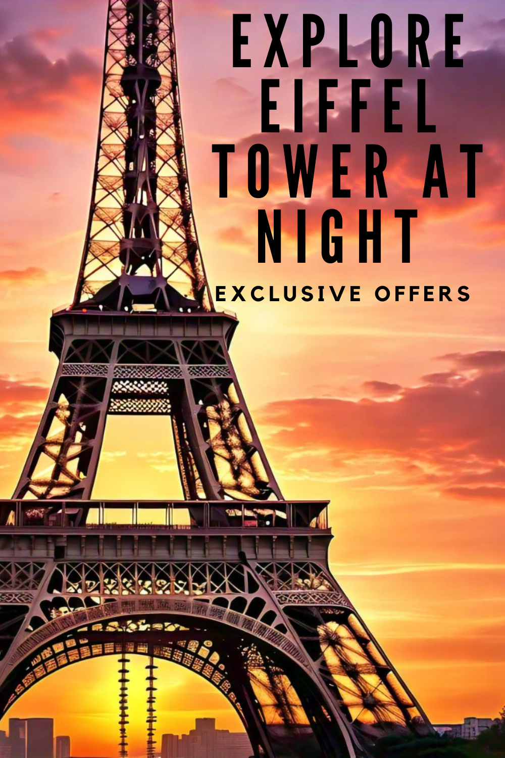 Explore the Magic of the Eiffel Tower at Night: A Once-in-a-Lifetime ...