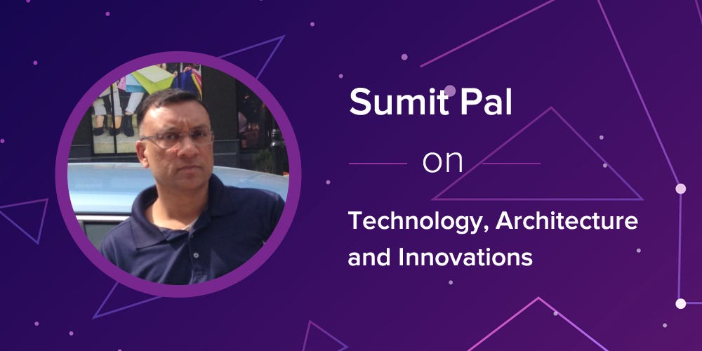 Expert Interview: Sumit Pal on Big Data — Technology, Architecture and Innovations | by Experfy ...