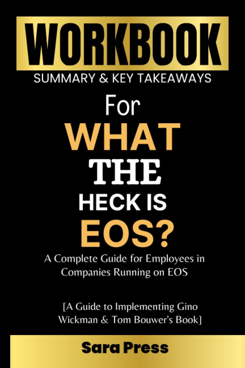 [PDF][BEST]} Workbook for What the Heck Is EOS?: A Complete Guide for Employees in Companies ...