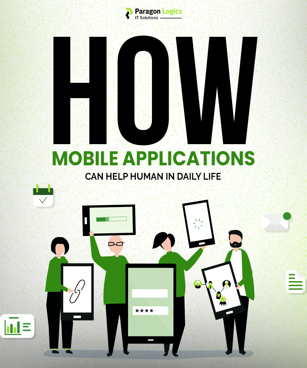 How Mobile Applications Can Help Human in Daily life | by Paragon ...
