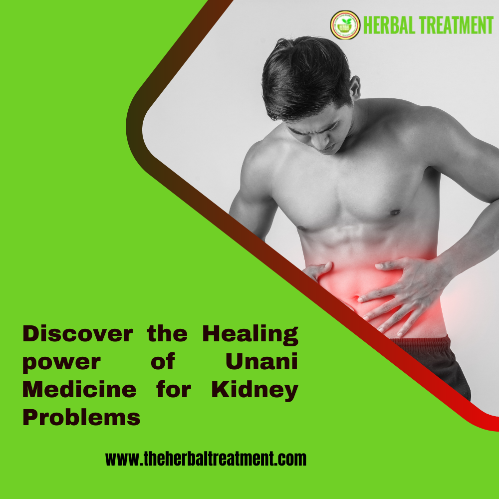 Discover the healing power of unani medicine for kidney problems ...