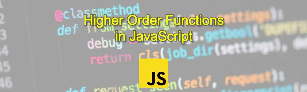 Higher Order Functions in JavaScript | by Pierre Hedkvist | JavaScript ...