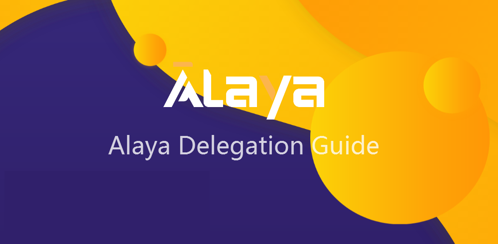 Alaya Delegation Guide. In this article, we will explain how… | by ...
