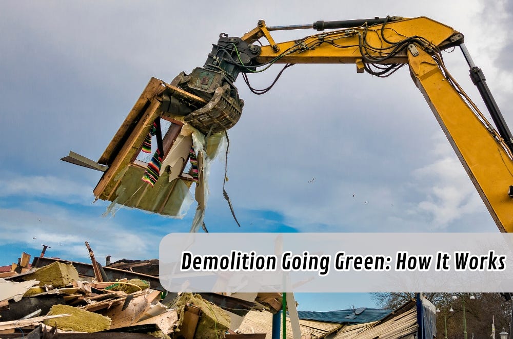 Demolition Going Green: How It Works | by Willy Todler | Medium
