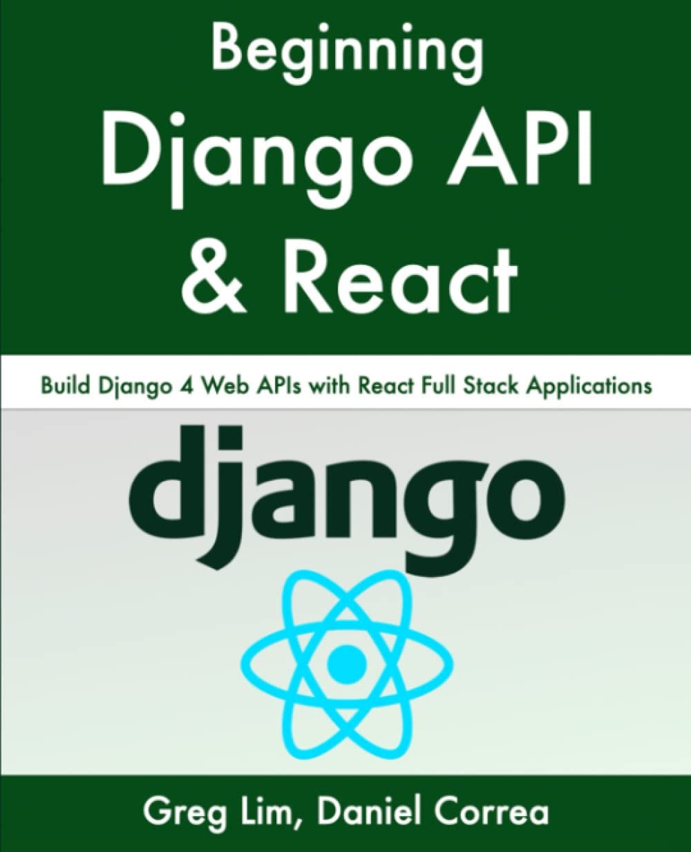 Ebook Beginning Django Api With React Build Django 4 Web Apis With