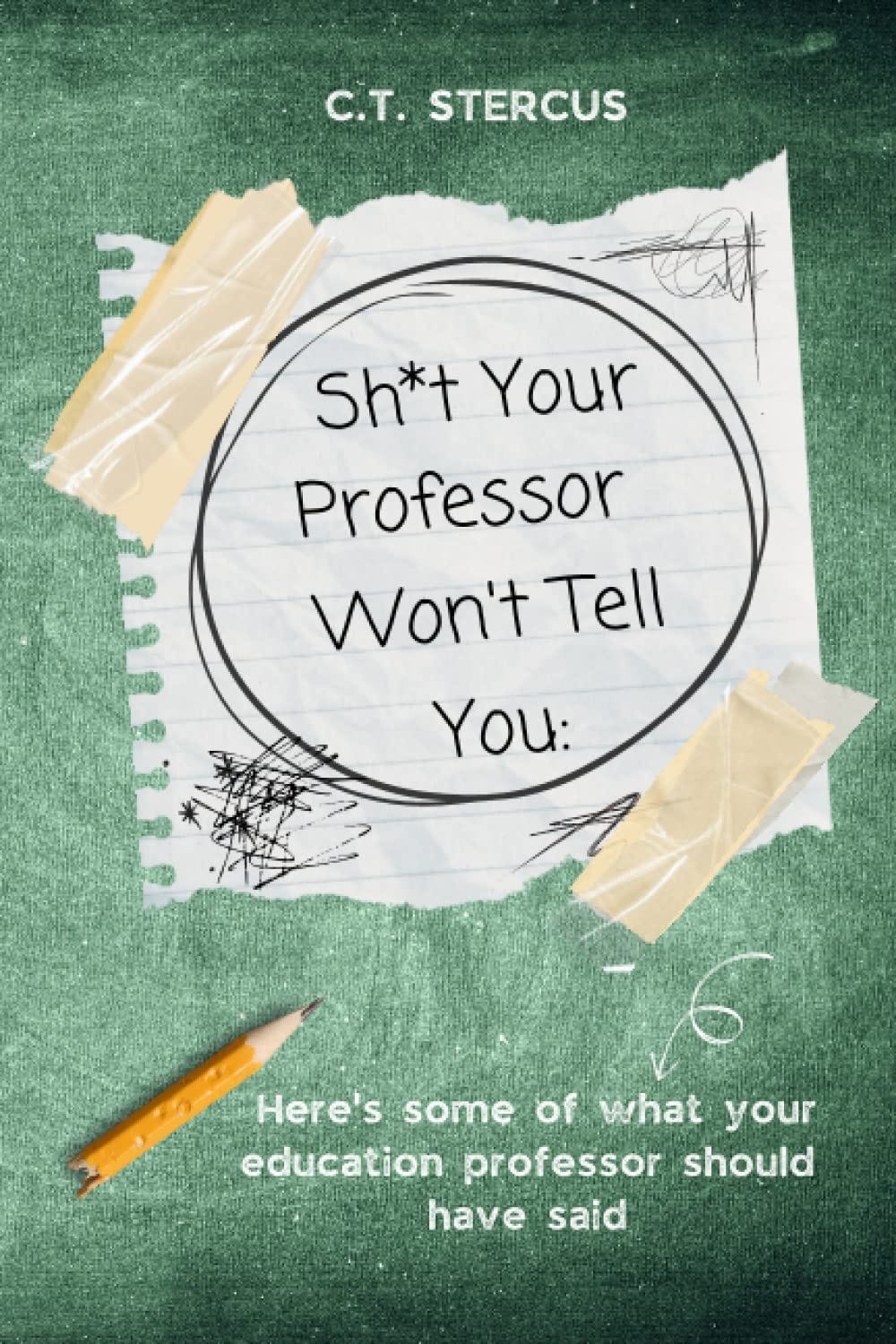 [EBOOK] Sh*t Your Professor Won’t Tell You:: Here’s Some Of What Your ...