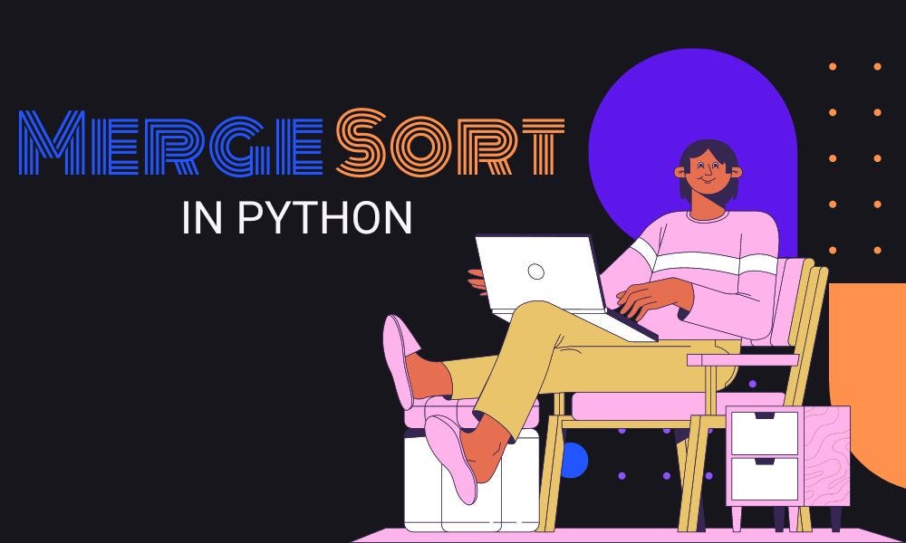 Mastering Merge Sort Pros Cons And Real Life Applications In Python 0717