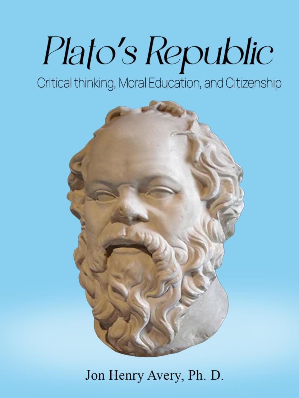 Unveiling Plato’s Republic: A Journey into Critical Thinking, Moral ...