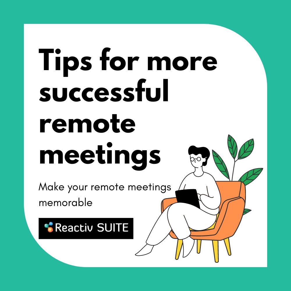 Tips For More Successful Remote Meetings | Reactiv Suite - surya - Medium