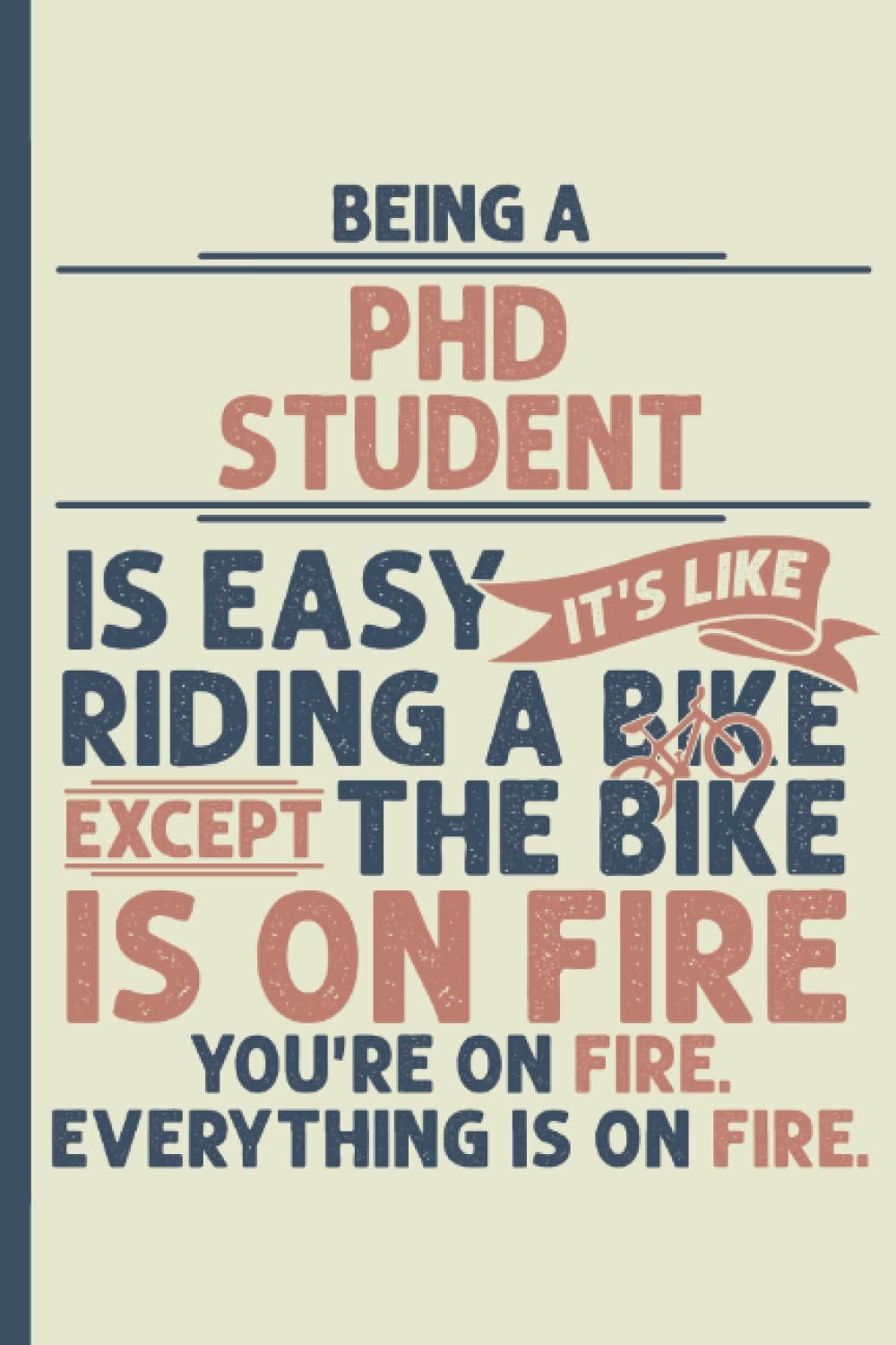 [PDF][BEST]} Being a Phd Student is Easy — Notebook Journal: Funny Phd ...